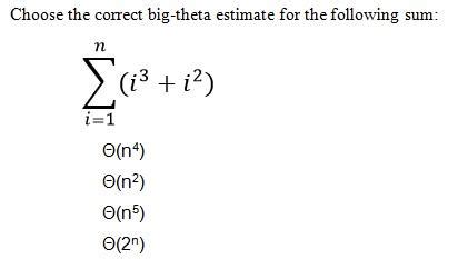 Solved Choose The Correct Big Theta Estimate For The Chegg Com