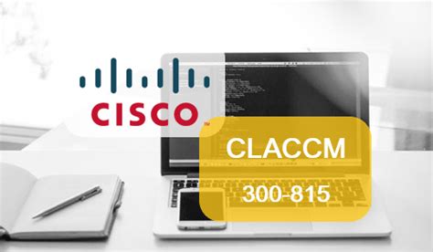 Implementing Cisco Advanced Call Control And Mobility Services Claccm