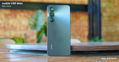 Nubia V80 Max Review A Solid Entry Level Phone For Everyday Use