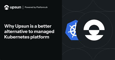 Why Upsun Is Better Than Managed Kubernetes Upsun