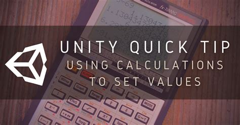 Unity Quick Tip Using Calculations To Set Values