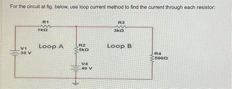 Solved For The Circuit At Fig Below Use Loop Current
