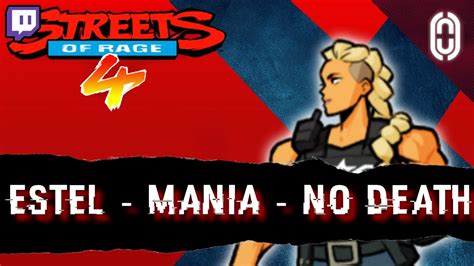 Streets Of Rage 4 Dlc Estel Aguirre Mania No Death Gameplay Youtube
