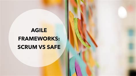 Navigating Agile Frameworks Choosing Between Scrum And Safe