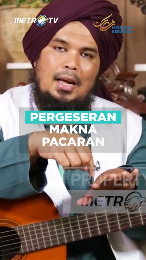 Apa Perbedaan Antara Pacaran Dan Taaruf Berikut Penjelasannya Saksikan Ngetehmetrotv Setiap