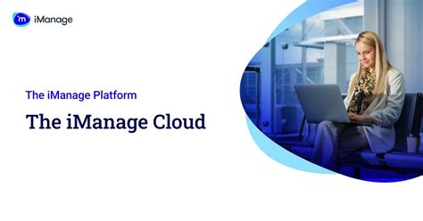 Imanage Knowledge Work Platform Cloud Platform Capabilities Imanage