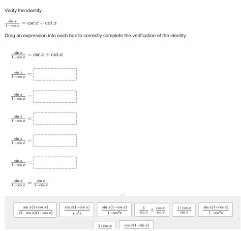 solved verify the identity sinx1 cosx cscx cotxdrag an