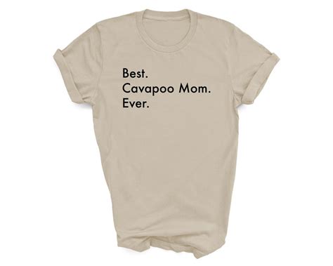 Best Cavapoo Mom Ever Shirt Cavapoo Tshirt Best Cavapoo Mom Cavapoo
