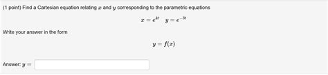 Solved Point Find A Cartesian Equation Relating X And Y Chegg Com
