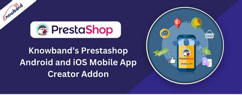 Knowbands Prestashop Android And Ios Mobile App Creator Addon Technology Market Nigeria