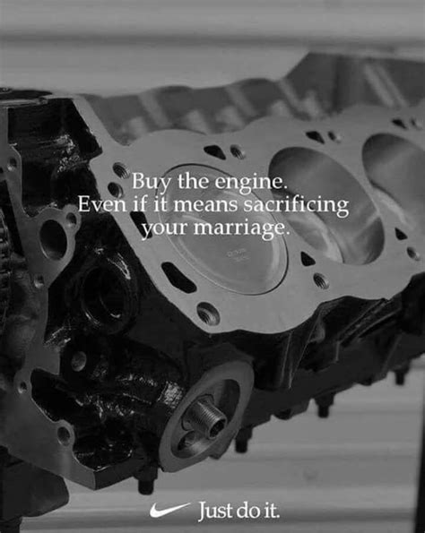 Funny Engine Meme Buy The Engine Even If It Means Sacrificing Your