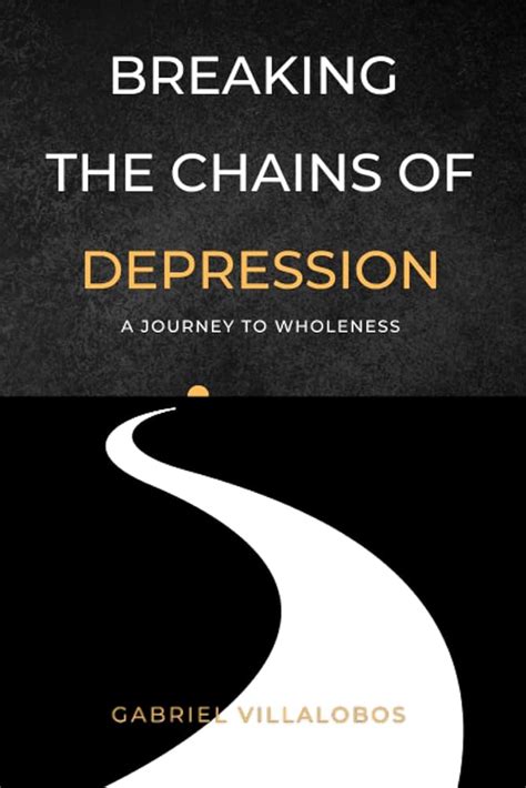 Breaking The Chains Of Depression: Overcoming The Darkness Within - Ask ...