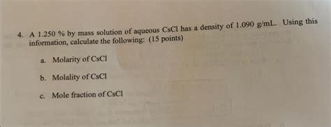 solved a 4 a 1 250 by mass solution of aqueous cscl has a
