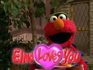 Elmo Loves You Video Muppet Wiki Fandom