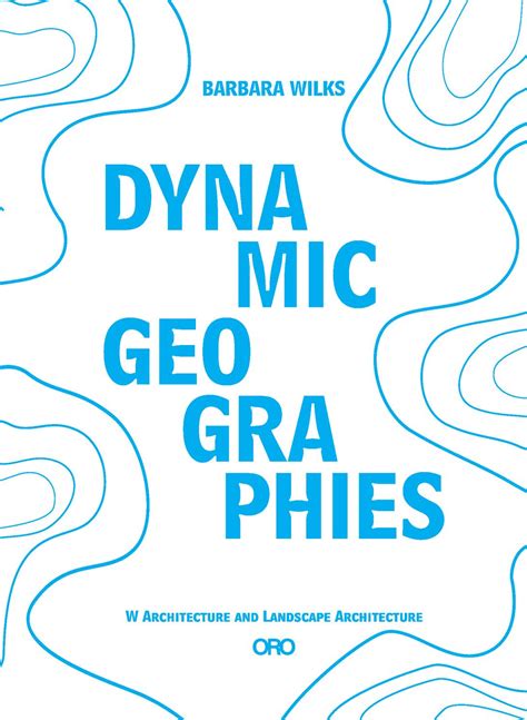 Dynamic Geographies By ACC Art Books Issuu