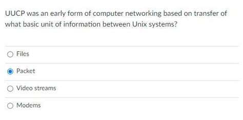 Solved Uucp Was An Early Form Of Computer Networking Based
