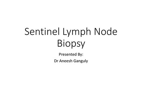 Sentinel Lymph Node Biopsy Pptx