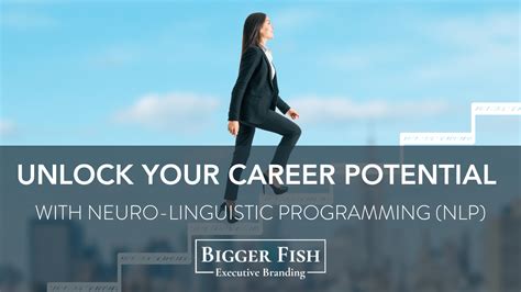 unlock your career potential what is neuro linguistic programming nlp