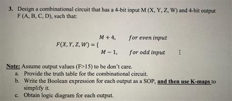 Solved 3 Design A Combinational Circuit That Has A 4 Bit