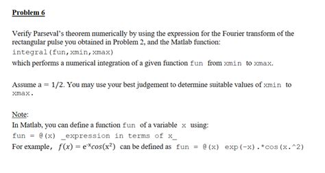 solved problem 6verify parseval s theorem numerically by
