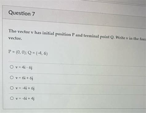 [solved] 7 question 7 the vector v has initial position p and