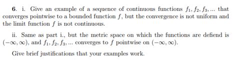 Solved 6 I Give An Example Of A Sequence Of Continuous