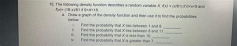 solved 15 the following density function describes a random