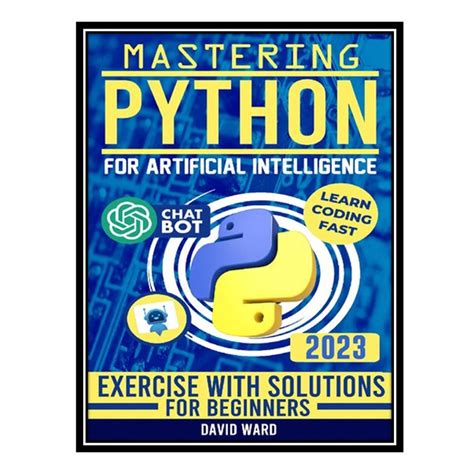 قیمت و خرید کتاب Mastering Python For Artificial Intelligence Learn
