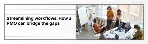 Streamlining Workflows How A Pmo Can Bridge The Gaps