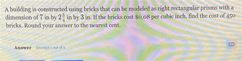 solved a building is constructed using bricks that can be modeled as