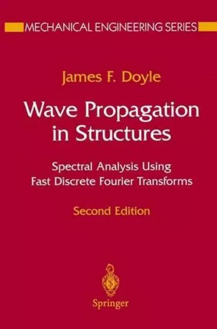 Wave Propagation In Structures Spectral Analysis Using Fast Discrete Fourier Tr 208 92