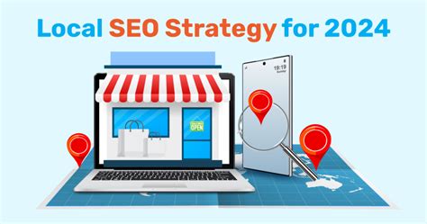 Local Seo Strategies 5 Ways To Improve Rankings In 2024