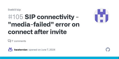 Sip Connectivity Media Failed Error On Connect After Invite · Issue 105 · Livekitsip · Github