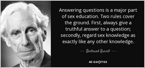 Bertrand Russell Quote Answering Questions Is A Major Part Of Sex