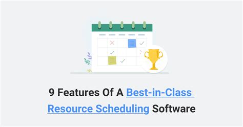 9 Features Of A Best In Class Resource Scheduling Software