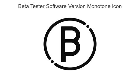 Beta Tester Software Version Monotone Icon In Powerpoint Pptx Png And