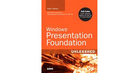 Windows® Presentation Foundation Unleashed Book