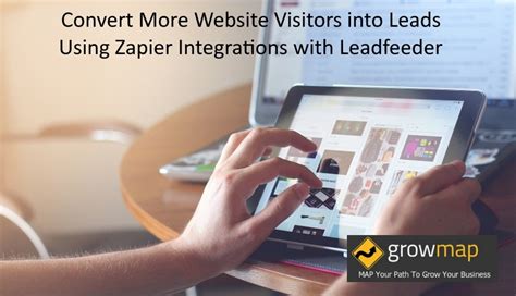 Convert More Website Visitors Into Leads Using Zapier Integrations With