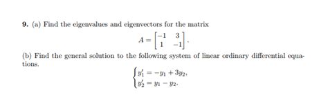 Solved A Find The Eigenvalues And Eigenvectors For The Chegg