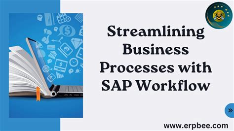 Streamlining Business Processes With Sap Workflow Erp Bee
