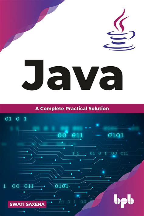 java a complete practical solution saxena swati 9789388176507 books
