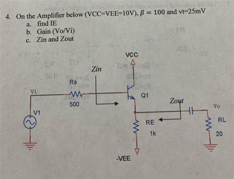 Solved 4 On The Amplifier Below Vcc Vee 10 V β 100 And