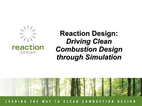 Reaction Design Driving Clean Combustion Design Through Simulation Ppt Chemistry Science