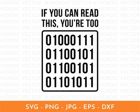 Funny Coding Svg If You Can Read This You Are Too Geek Svg Programmer