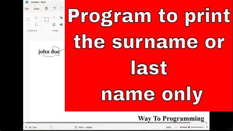 PYTHON PROGRAM PROGRAM TO PRINT THE SURNAME OR LAST NAME ONLY YouTube