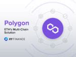 Polygon As Your Best Bridging Shortcut How To Swap Cryptos On The Side Chain XY Finance