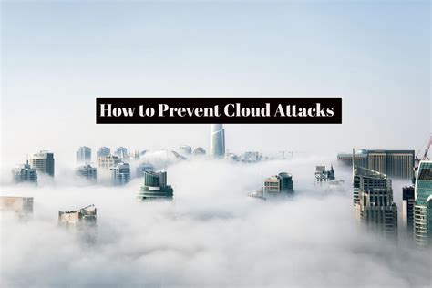 6 Best Ways To Prevent Cloud Attacks On Windows System