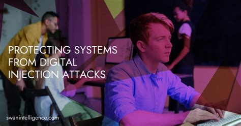 Protecting Systems From Digital Injection Attacks