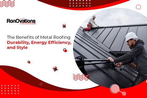 Benefits of Metal Roofing : Durability, Efficiency - RonOvations