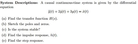 Solved A Causal Continuous Time System Is Given By The Chegg